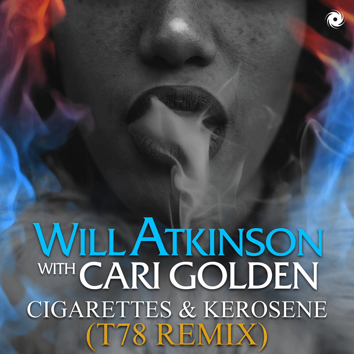 Cigarettes & Kerosene (T78 Remix) | Will Atkinson & Cari Golden | Will ...
