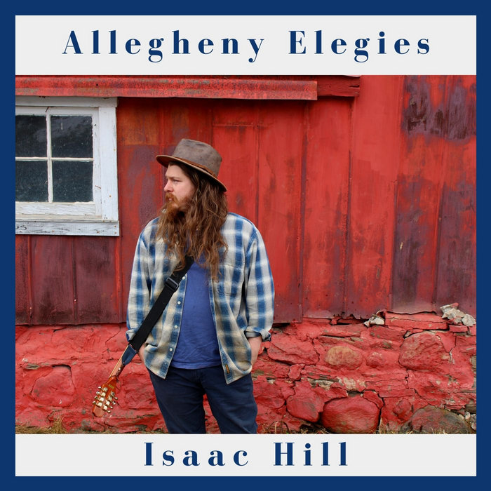 Allegheny Elegies (Isaac Hill) | Isaac Hill | The Hills and the Rivers