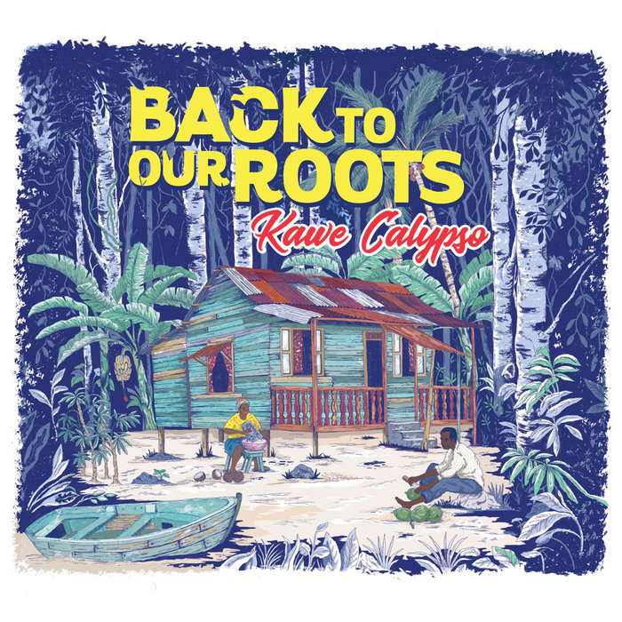 Back to Our Roots | Kawe Calypso | Manuel Monestel