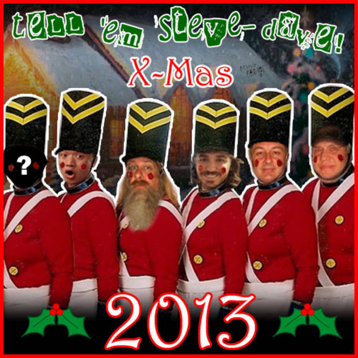 Tell 'em Steve - Dave X - Mas 2013 | Tell 'em Steve-Dave