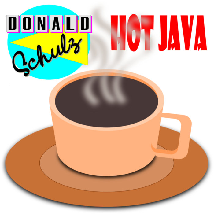 Hot Java | The Donald Schulz Project