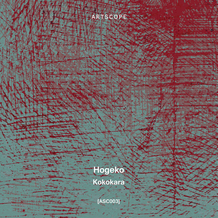 Kokokara | Hogeko | Artscope