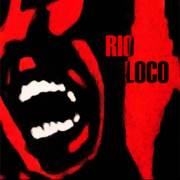 RIO LOCO | Rio Loco