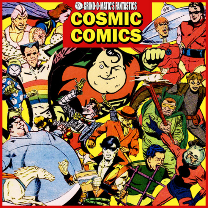 Cosmic Comics | GRIND-O-MATIC