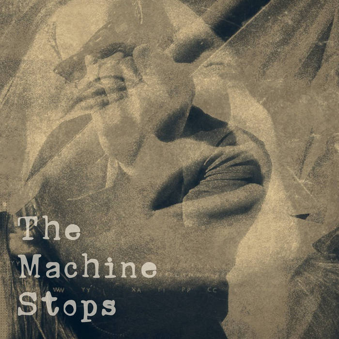 The Machine Stops | Fireflies