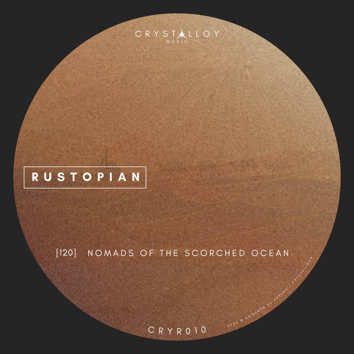 Nomads of the Scorched Ocean | Rustopian | Ariberto /// Crystalloy Music