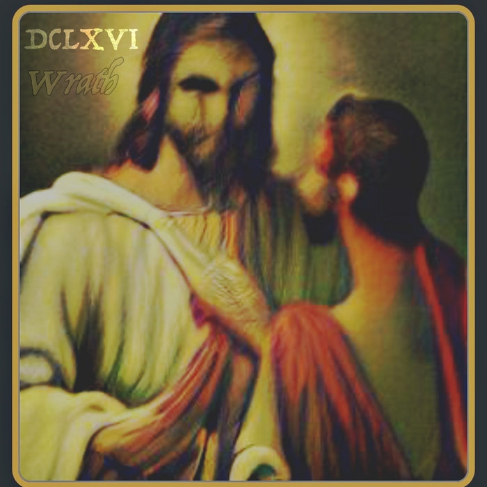 Wrath | DCLXVI
