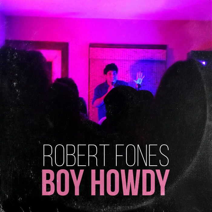 Boy Howdy | Robert Fones