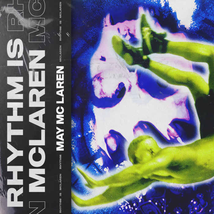 Rhythm Is Mclaren | May Mc Laren