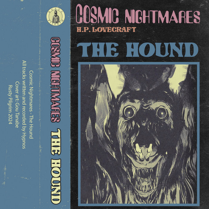 The Hound | Cosmic Nightmares