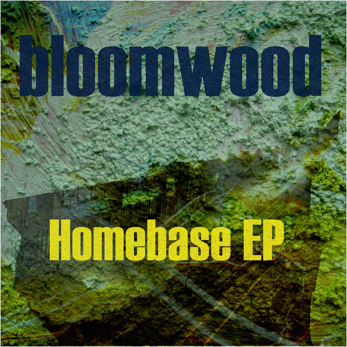 Homebase EP | bloomwood