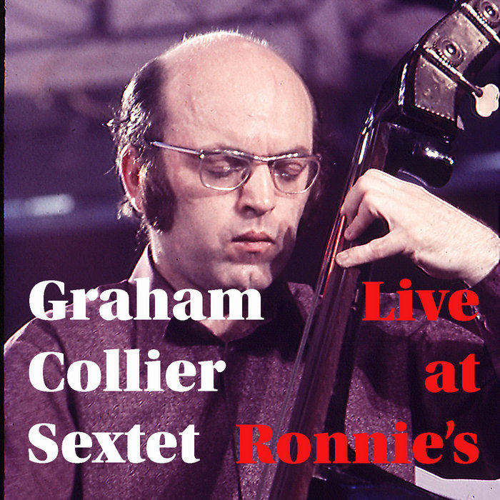 Live At Ronnie's | Graham Collier Sextet | Jazz In Britain
