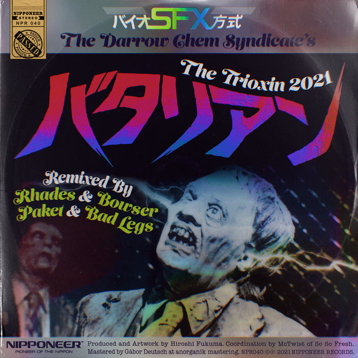 The Trioxin 2021 | THE DARROW CHEM SYNDICATE | Nipponeer Records