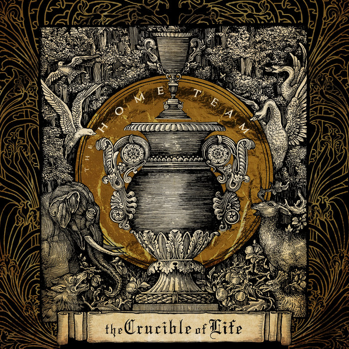 The Crucible Of Life | The Home Team | InVogue Records / Thriller Records