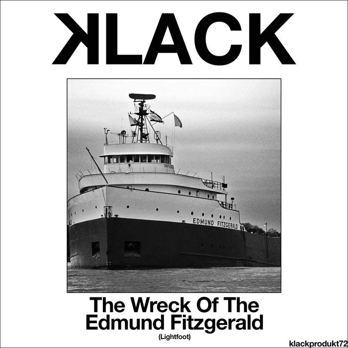 The Wreck Of The Edmund Fitzgerald | klack