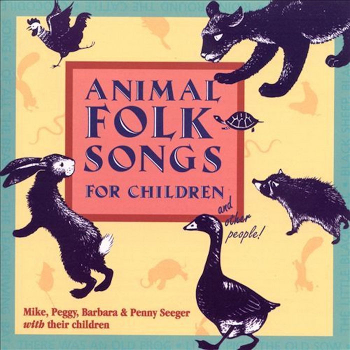 Animal Folk Songs for Children ... And Other People | Mike, Peggy ...