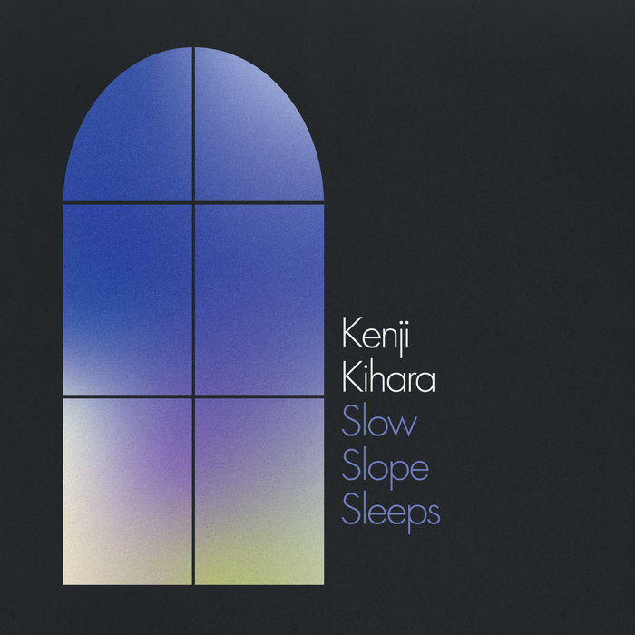 Slow Slope Sleeps | Kenji Kihara | Inner Islands