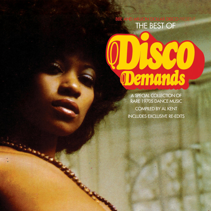 The Best Of Disco Demands - A Collection Of Rare 1970s Dance Music - Compiled By Al Kent ...