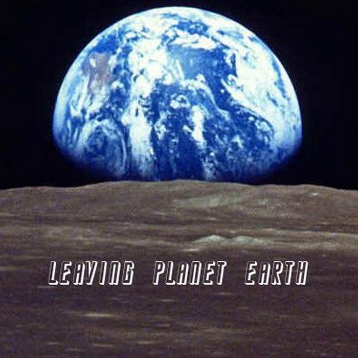 Leaving Planet Earth | thescientist | Freewave