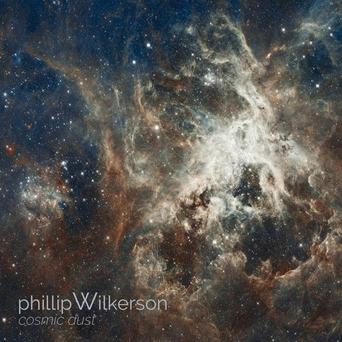 Cosmic Dust | Phillip Wilkerson
