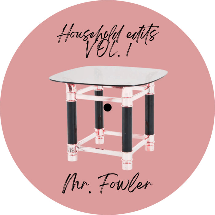 Household Edits Vol.1 | Mr. Fowler