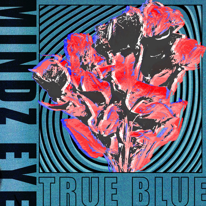 True Blue | MINDZ EYE
