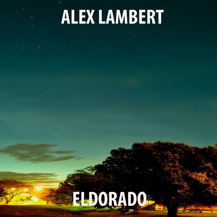 Eldorado | Alex Lambert