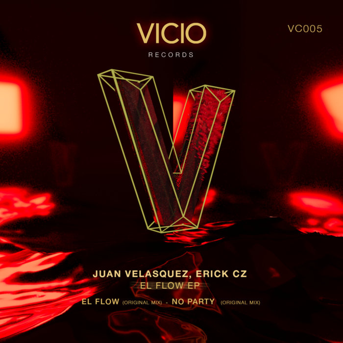 El Flow Ep | Juan Velasquez, Erick Cz | Vicio Records