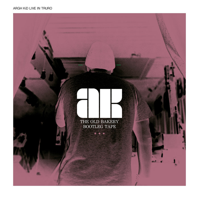 THE OLD BAKERY BOOTLEG TAPE | ARGH KiD