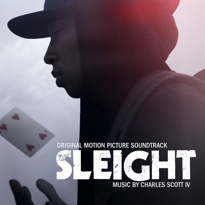 Sleight (Original Motion Picture Soundtrack) | Charles Scott IV