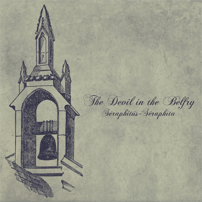 The Devil in the Belfry | Séraphitüs-Séraphîta