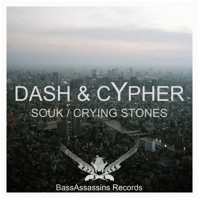 Souk / Crying Stones | Dash & cYpher | BassAssassins Records