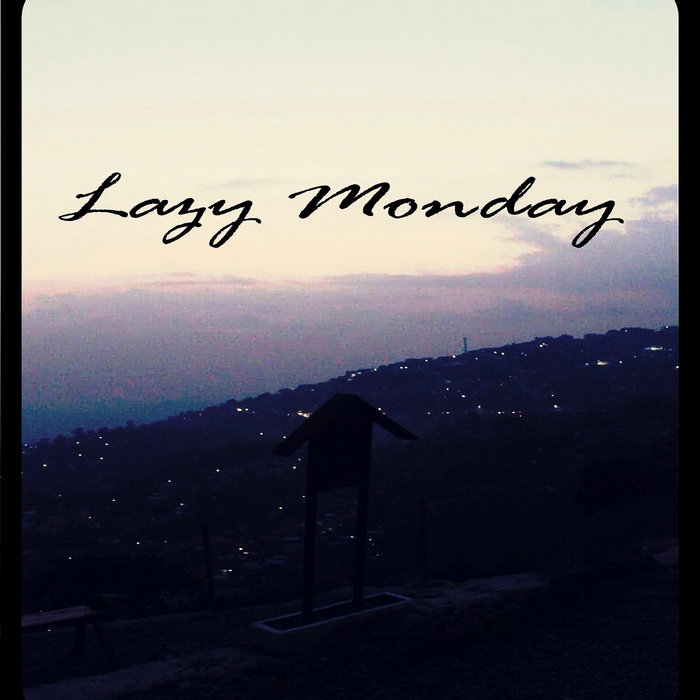 Lazy Monday | ZyctDan