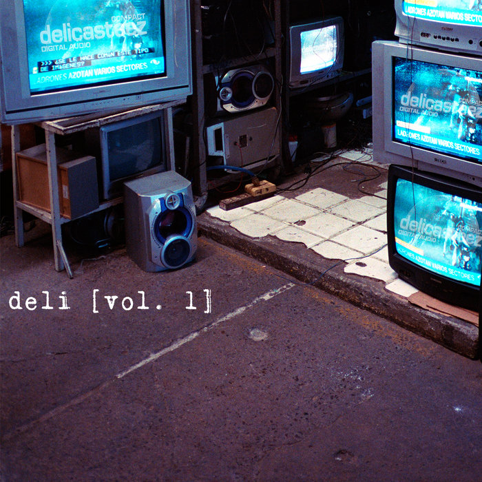Deli [Vol. 1] | DELICASTEEZ | DELI RECORDS