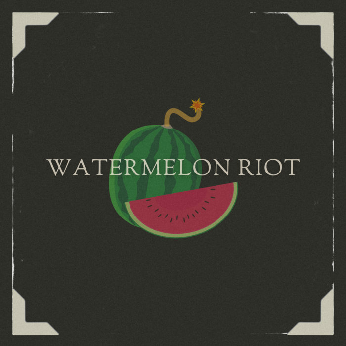 Watermelon Riot | Watermelon Riot