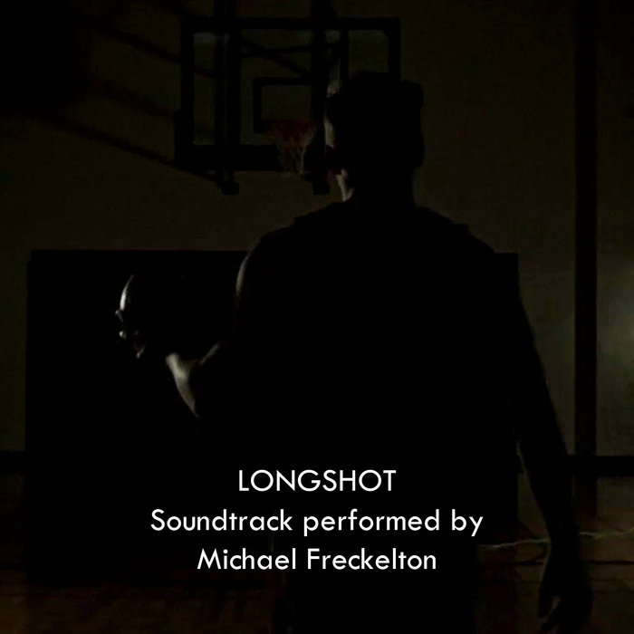 Longshot: Original Soundtrack EP | Michael Freckelton