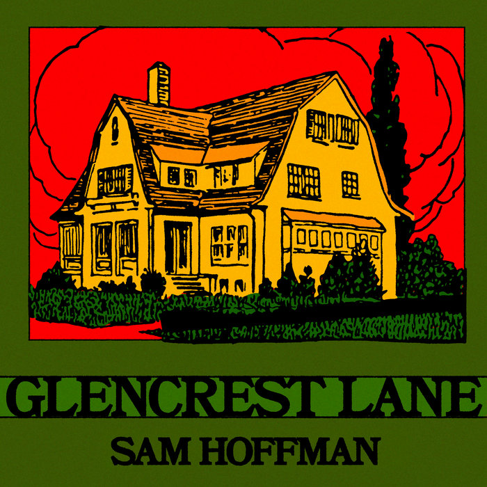 Glencrest Lane | Sam Hoffman