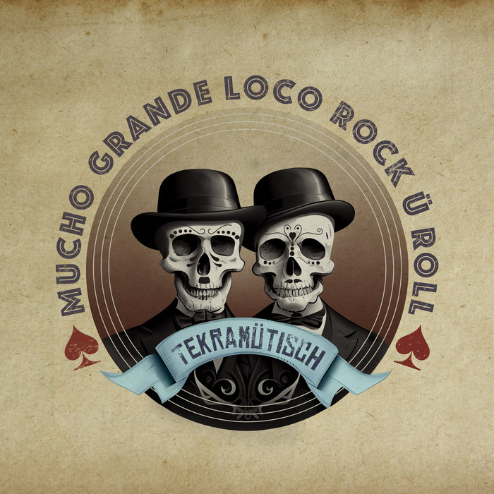 MUCHO GRANDE LOCO ROCK Ü ROLL | Tekramütisch