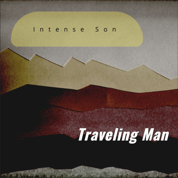 Traveling Man | Intense Son