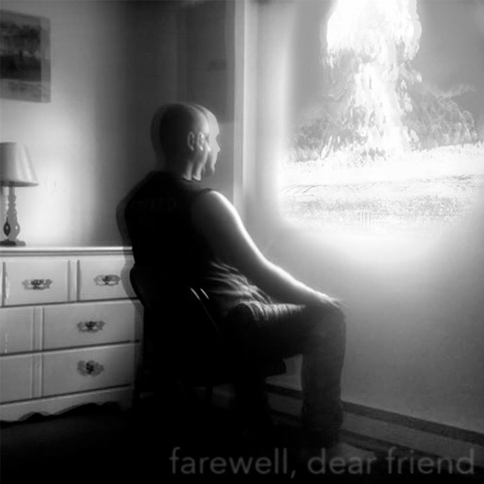 Farewell, Dear Friend (VI) | A Lost State of Mind | a lost state of mind