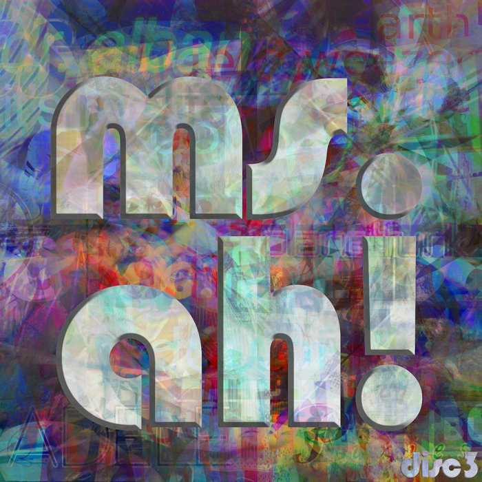 ms. [disc 3] | ah!