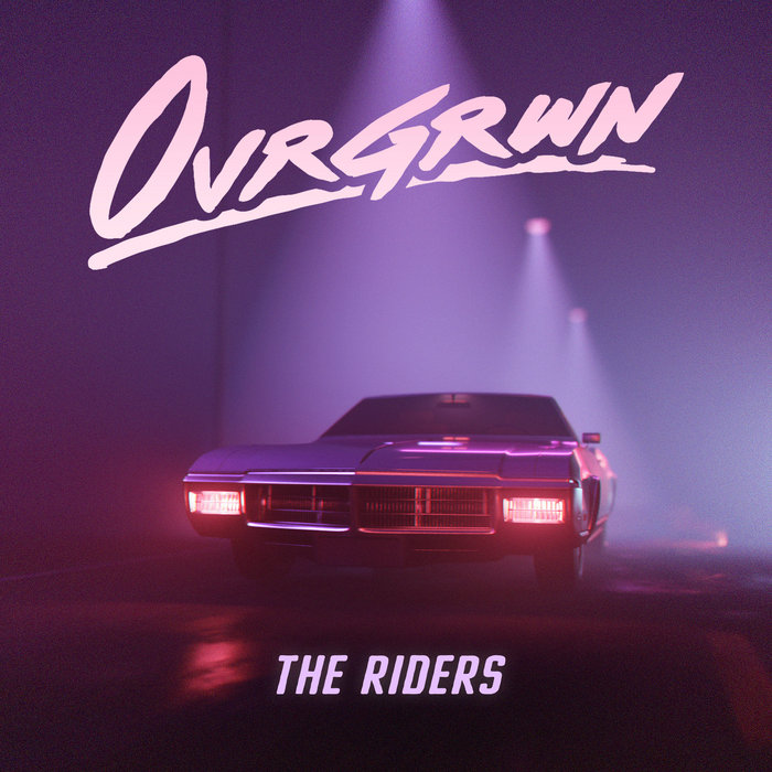 The Riders (Single) | OVRGRWN