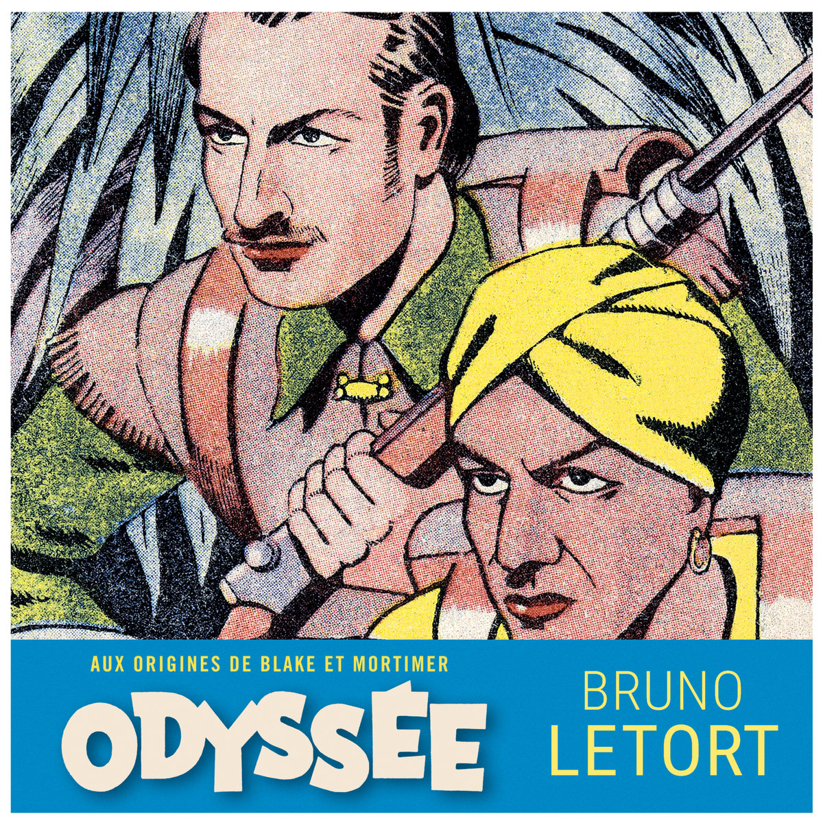 ODYSSÉE aux origines de Blake et Mortimer | Bruno Letort | SOOND