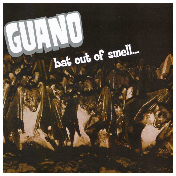 Bat Out Of Smell | Guano