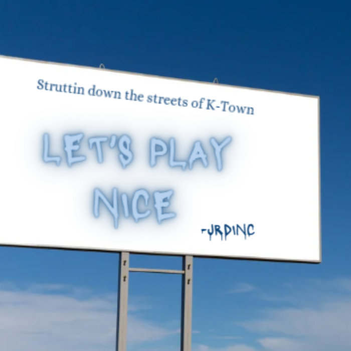Let's Play Nice | JRDINC