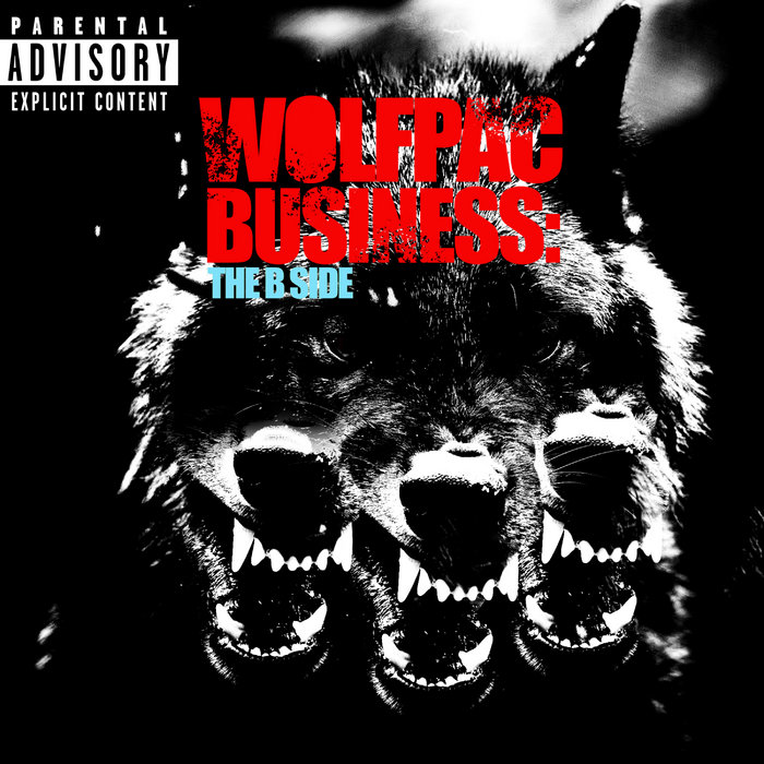 Wolfpac Business: The B Side | Wolfpac | Hiphopcinema Presents...