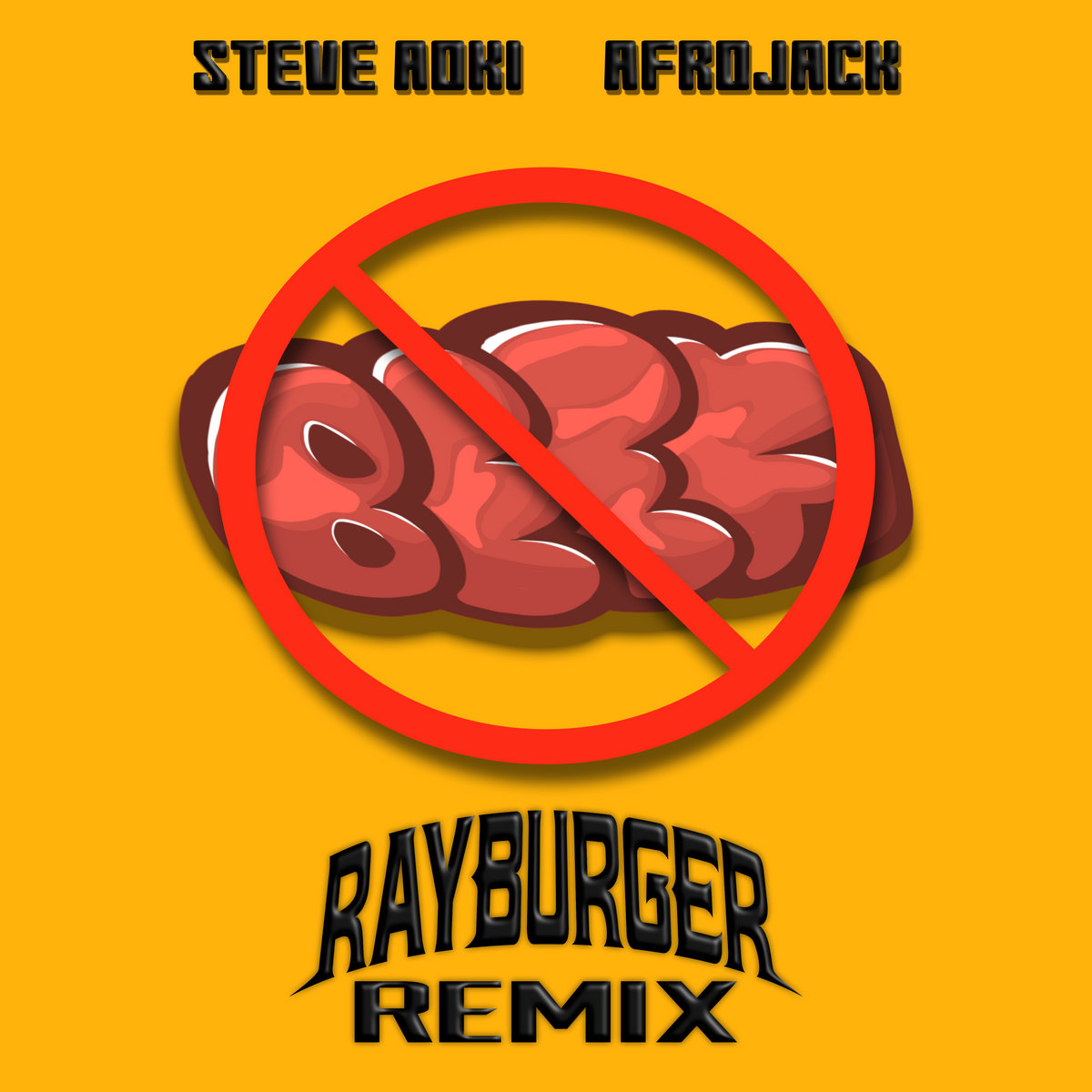 Steve Aoki & Afrojack - No Beef (RayBurger Remix) | RayBurger