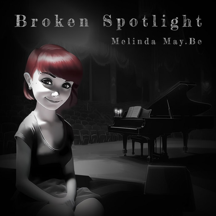 Broken Spotlight | Melinda May.Be