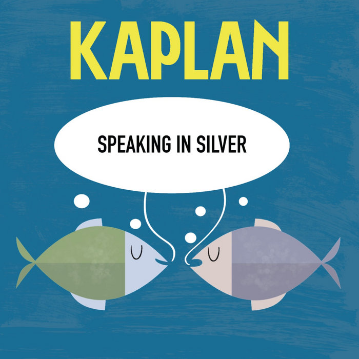 Speaking in Silver | Kaplan