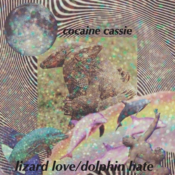 LIZARD LOVE/DOLPHIN HATE | Cocaine Cassie